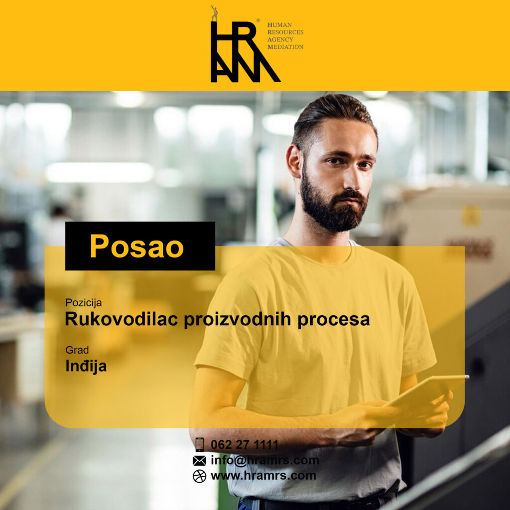 RUKOVODILAC PROIZVODNIH PROCESA • HRAM